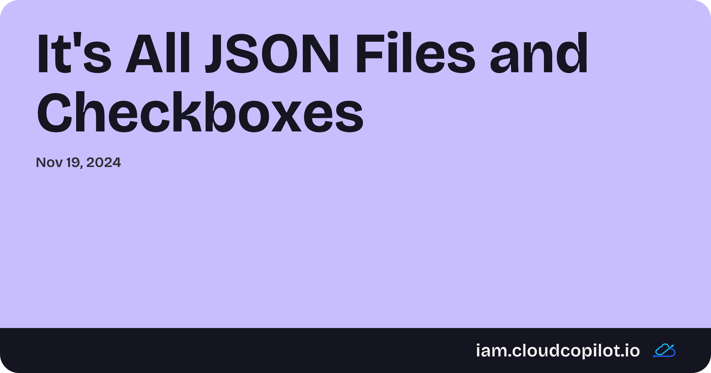 It's All JSON Files and Checkboxes - Tools for AWS IAM